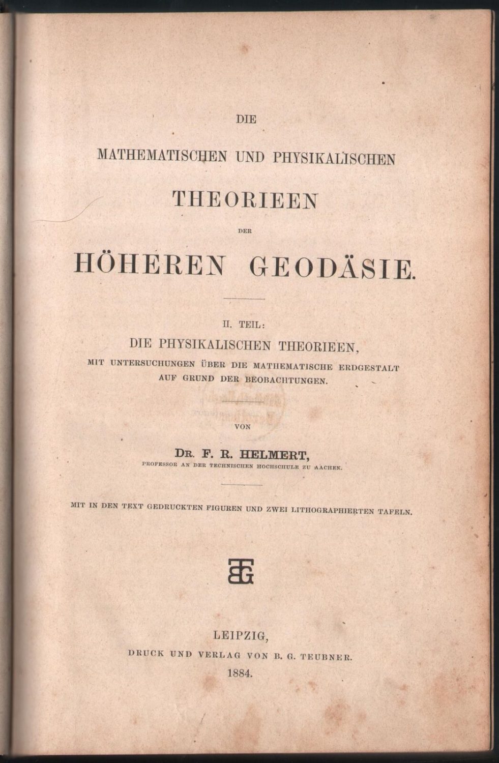 1884 Höheren Geodäsie F.R. Helmert Mathematics Physics Geodesy Theory ...